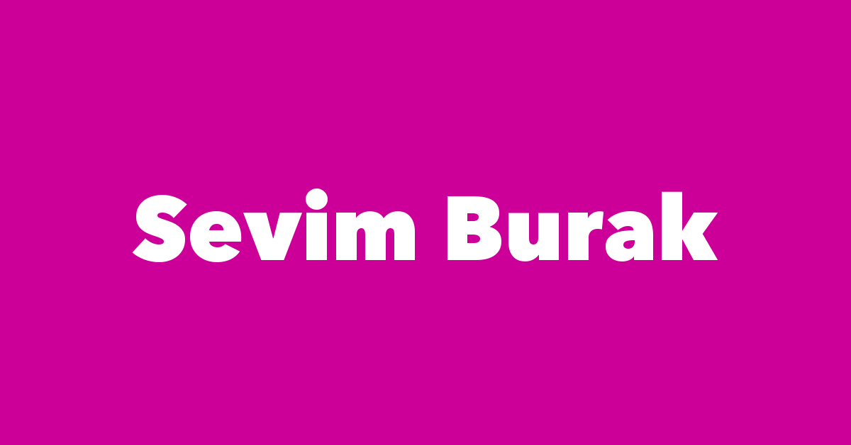 Sevim Burak - Spouse, Children, Birthday & More
