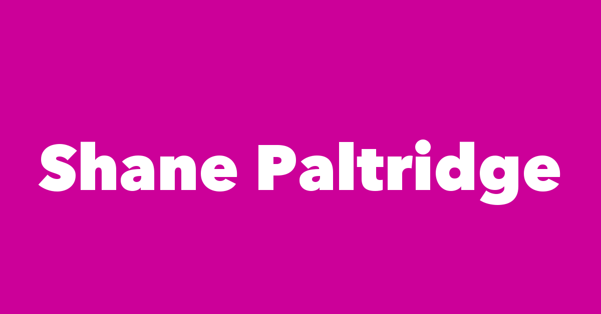 Shane Paltridge - Spouse, Children, Birthday & More