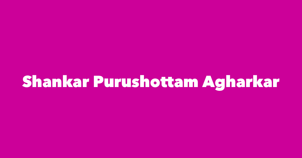 Shankar Purushottam Agharkar - Spouse, Children, Birthday & More