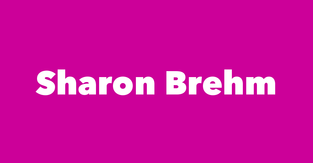 Sharon Brehm - Spouse, Children, Birthday & More