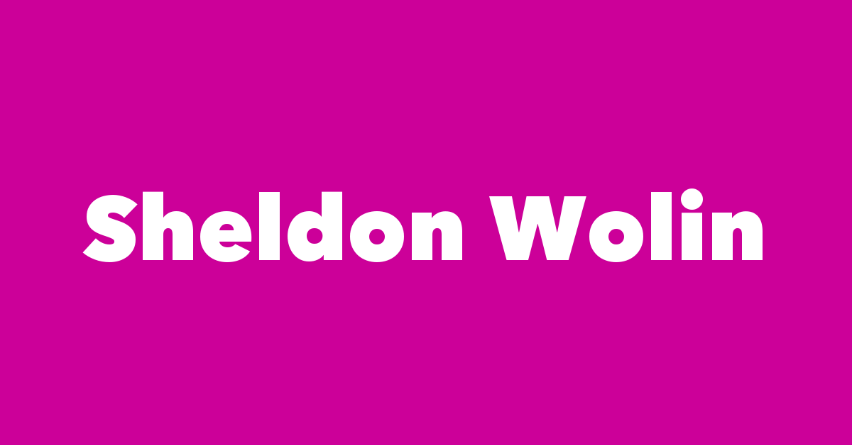 Sheldon Wolin - Spouse, Children, Birthday & More
