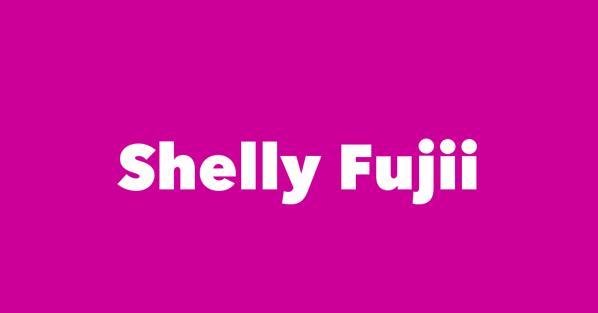 Shelly Fujii - Spouse, Children, Birthday & More