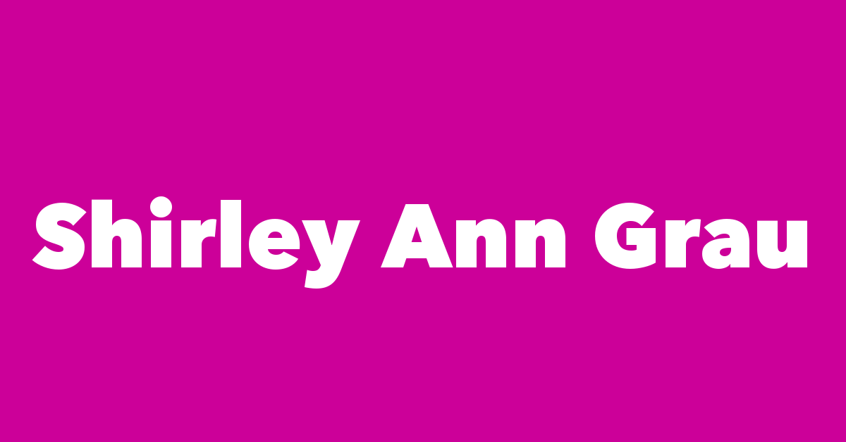 Shirley Ann Grau - Spouse, Children, Birthday & More