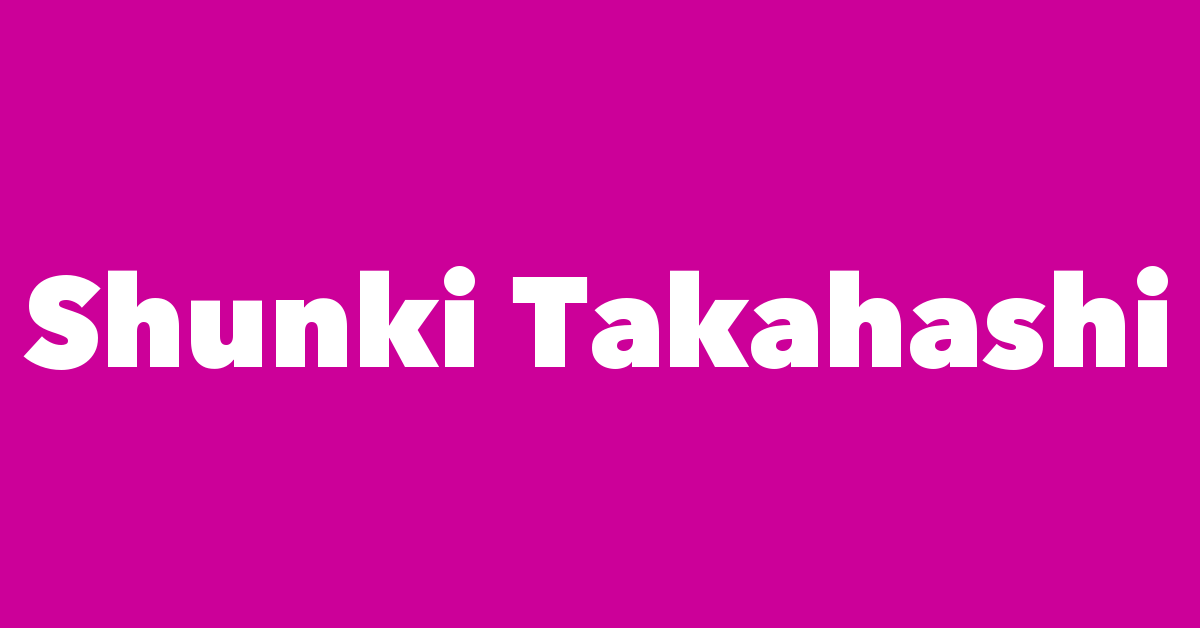 Shunki Takahashi - Spouse, Children, Birthday & More