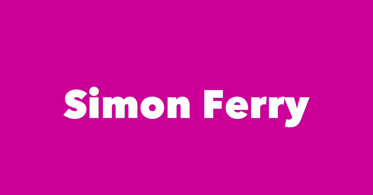 Simon Ferry - Spouse, Children, Birthday & More