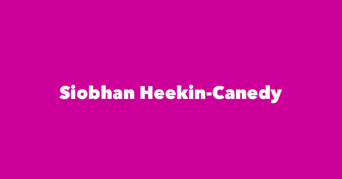 Siobhan Heekin-Canedy - Spouse, Children, Birthday & More