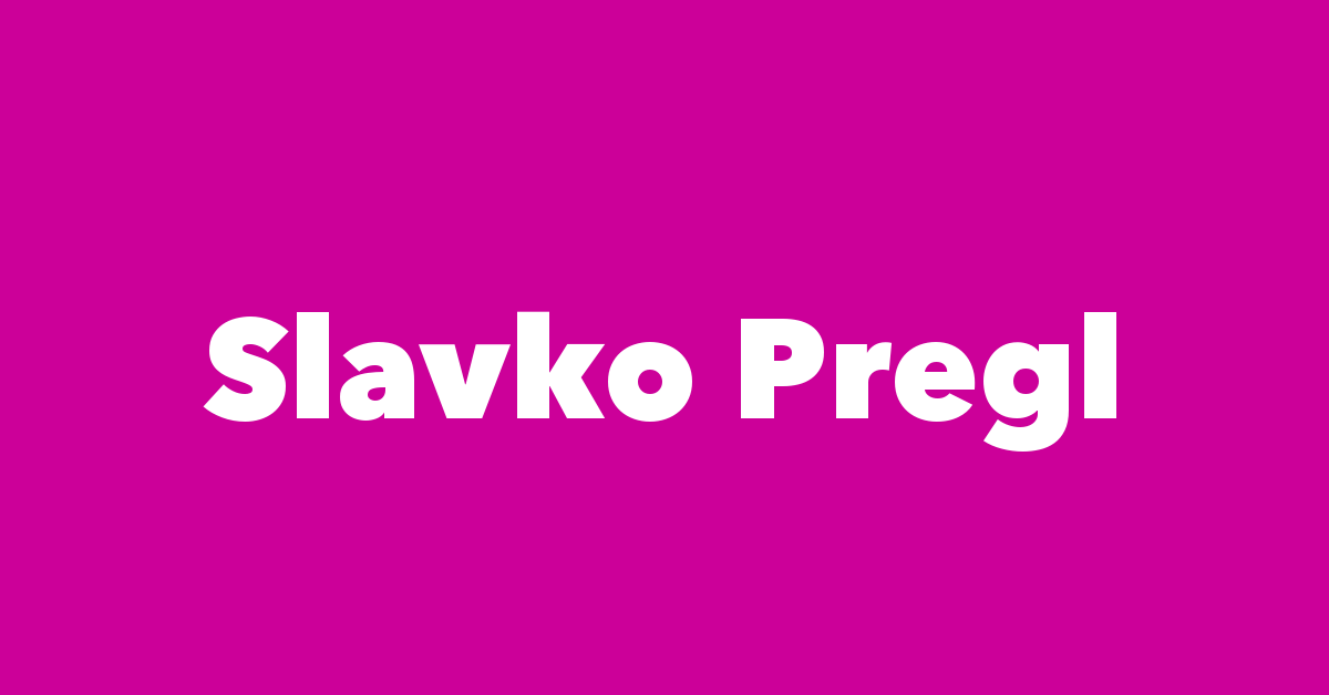 Slavko Pregl - Spouse, Children, Birthday & More