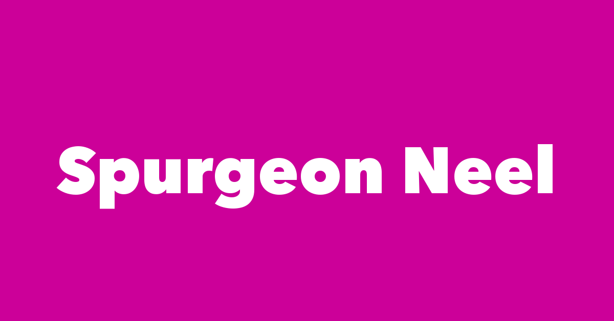 Spurgeon Neel - Spouse, Children, Birthday & More