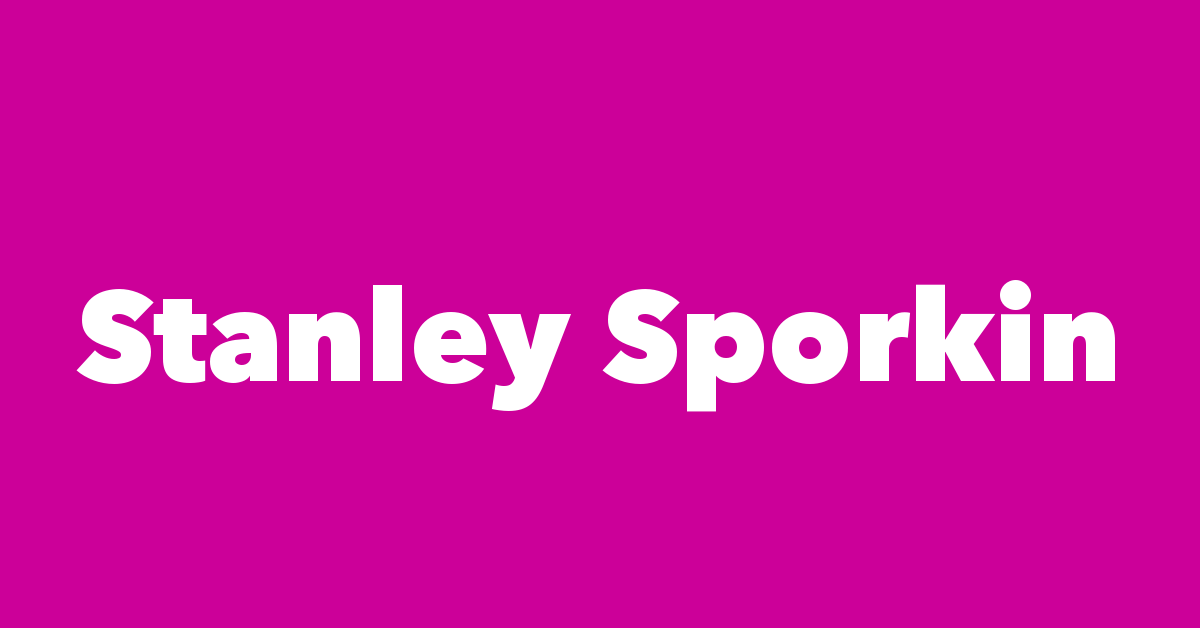 Stanley Sporkin - Spouse, Children, Birthday & More