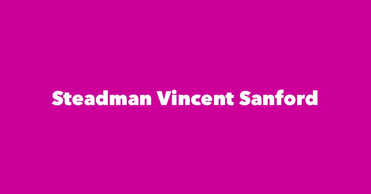 Steadman Vincent Sanford - Spouse, Children, Birthday & More