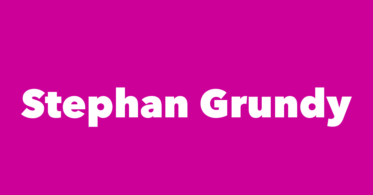 Stephan Grundy - Spouse, Children, Birthday & More