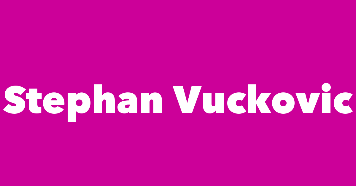 Stephan Vuckovic - Spouse, Children, Birthday & More