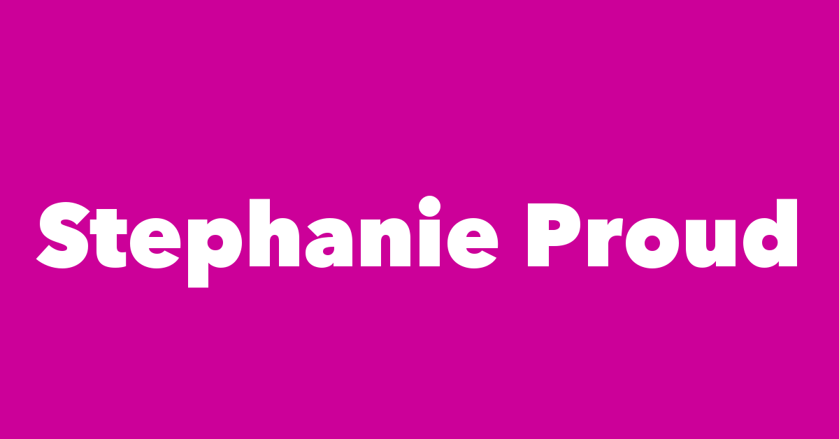 Stephanie Proud - Spouse, Children, Birthday & More