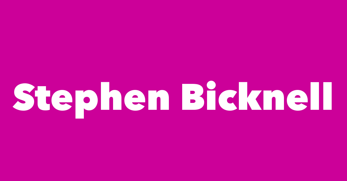 Stephen Bicknell - Spouse, Children, Birthday & More