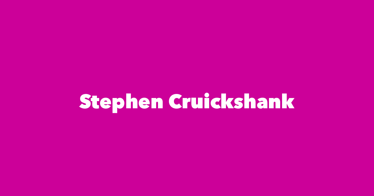 Stephen Cruickshank - Spouse, Children, Birthday & More