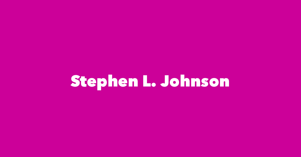 Stephen L. Johnson - Spouse, Children, Birthday & More