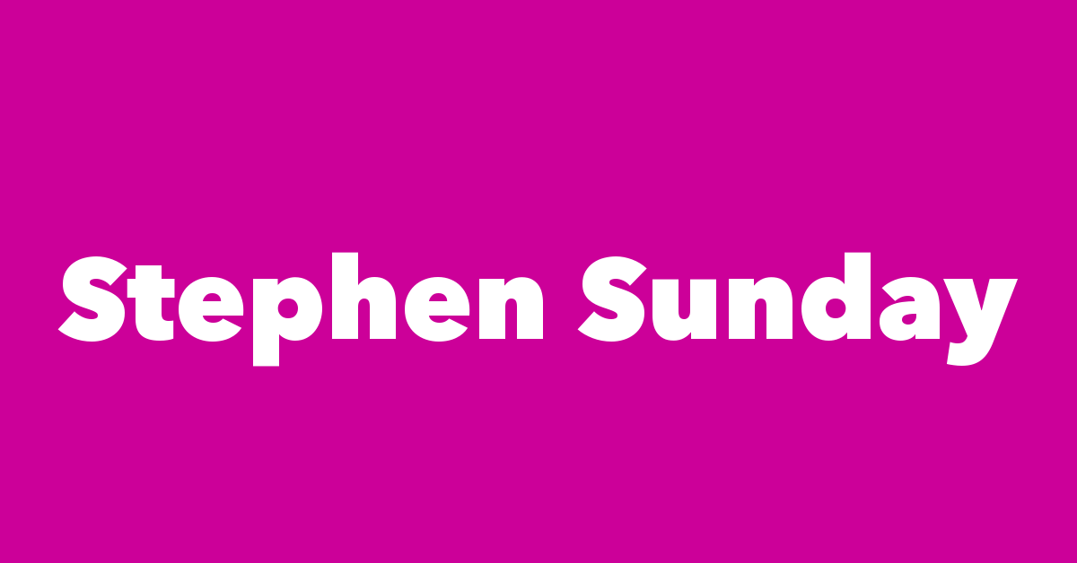 Stephen Sunday - Spouse, Children, Birthday & More