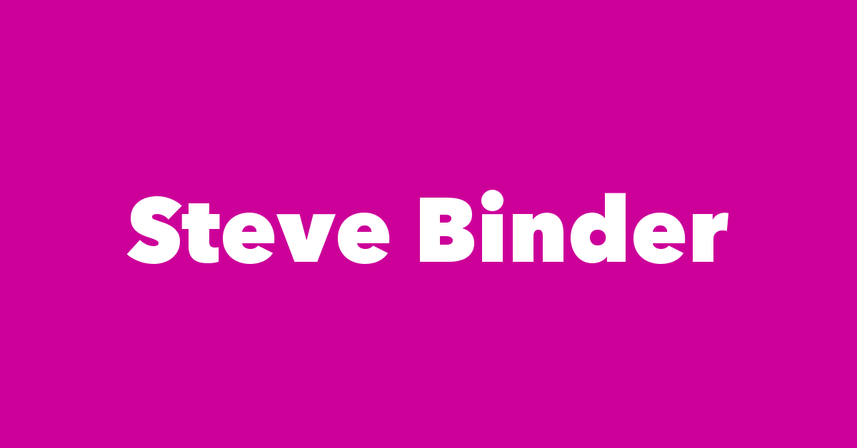 Steve Binder - Spouse, Children, Birthday & More