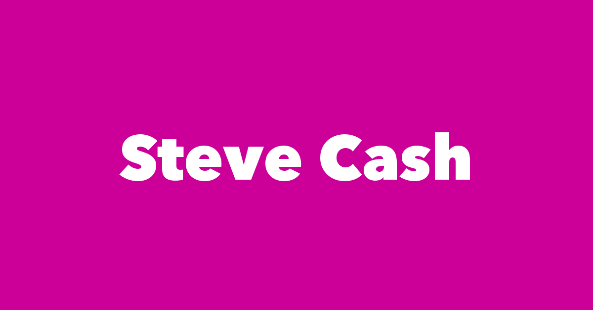 Steve Cash - Spouse, Children, Birthday & More