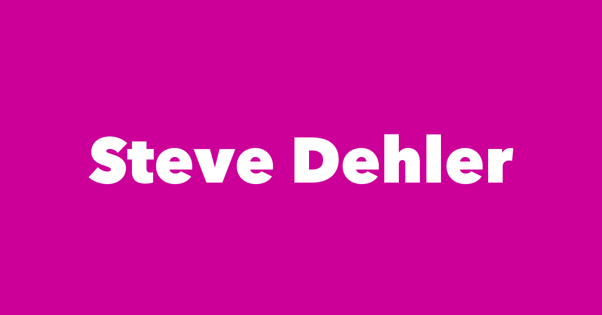 Steve Dehler - Spouse, Children, Birthday & More