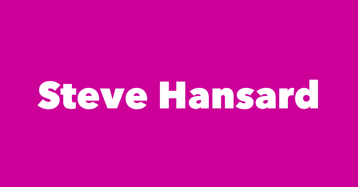 Steve Hansard - Spouse, Children, Birthday & More