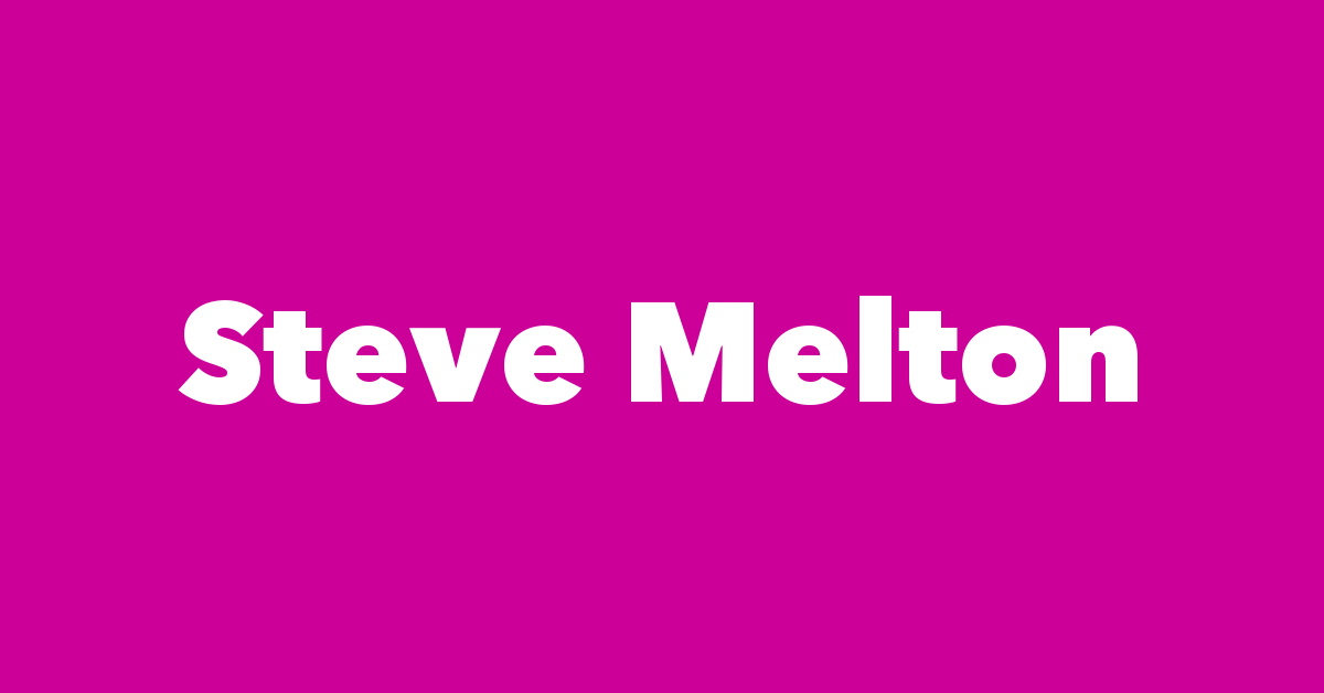 Steve Melton - Spouse, Children, Birthday & More