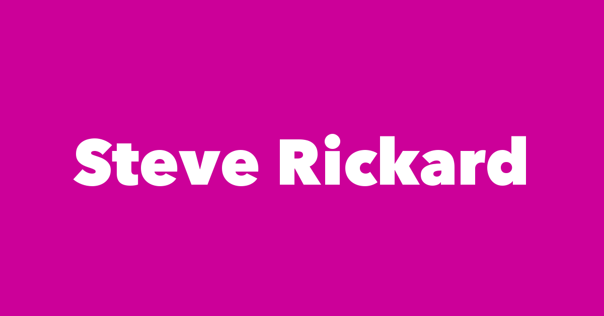 Steve Rickard - Spouse, Children, Birthday & More