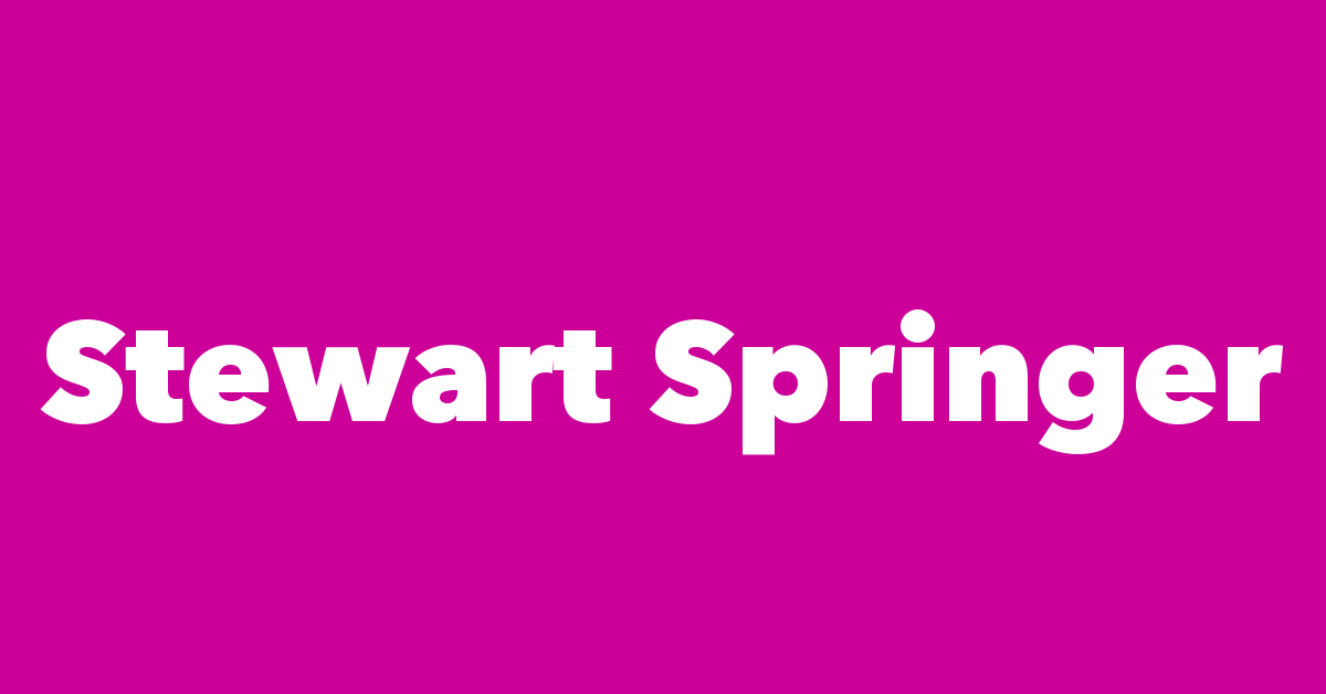 Stewart Springer - Spouse, Children, Birthday & More