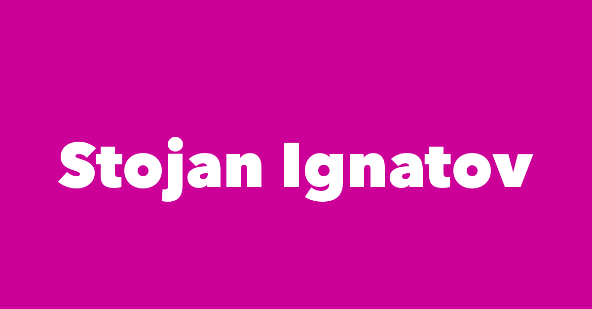 Stojan Ignatov - Spouse, Children, Birthday & More