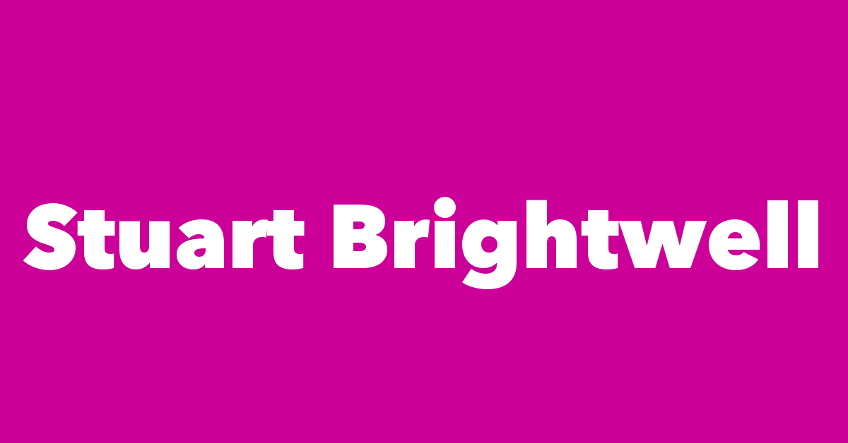 Stuart Brightwell - Spouse, Children, Birthday & More