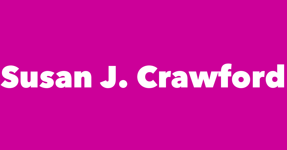 Susan J. Crawford - Spouse, Children, Birthday & More