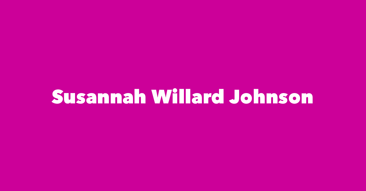 Susannah Willard Johnson - Spouse, Children, Birthday & More