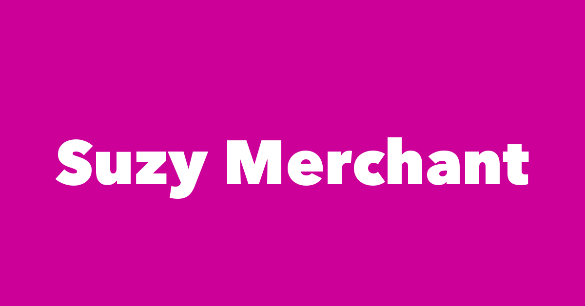 Suzy Merchant - Spouse, Children, Birthday & More