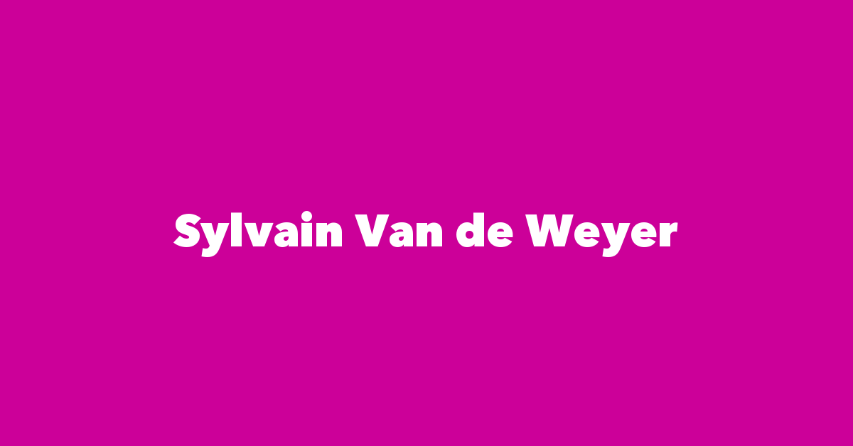 Sylvain Van de Weyer - Spouse, Children, Birthday & More