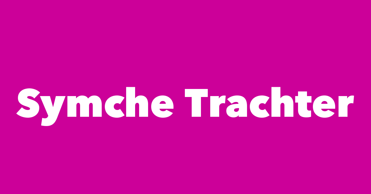 Symche Trachter - Spouse, Children, Birthday & More