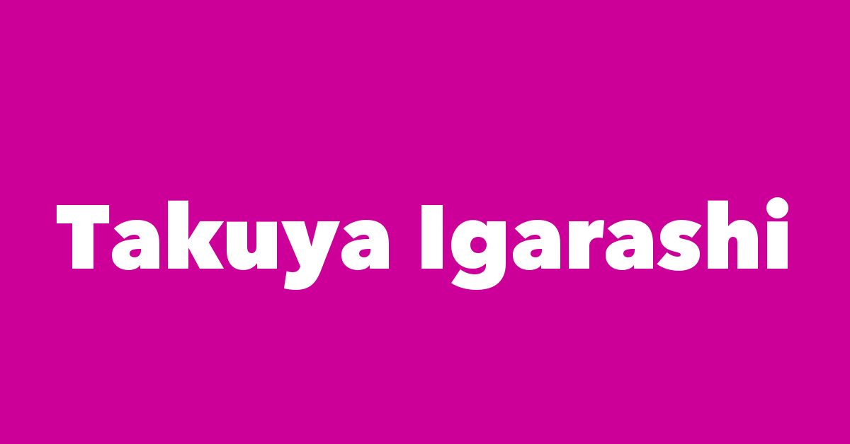 Takuya Igarashi - Spouse, Children, Birthday & More