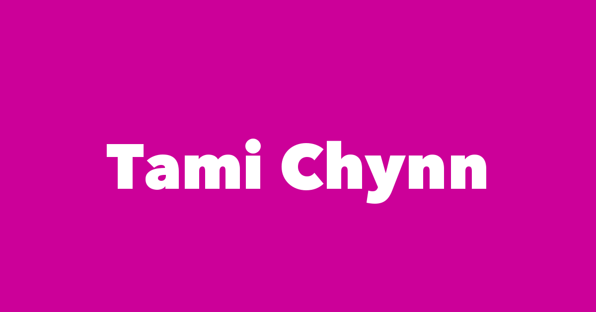 Tami Chynn - Spouse, Children, Birthday & More
