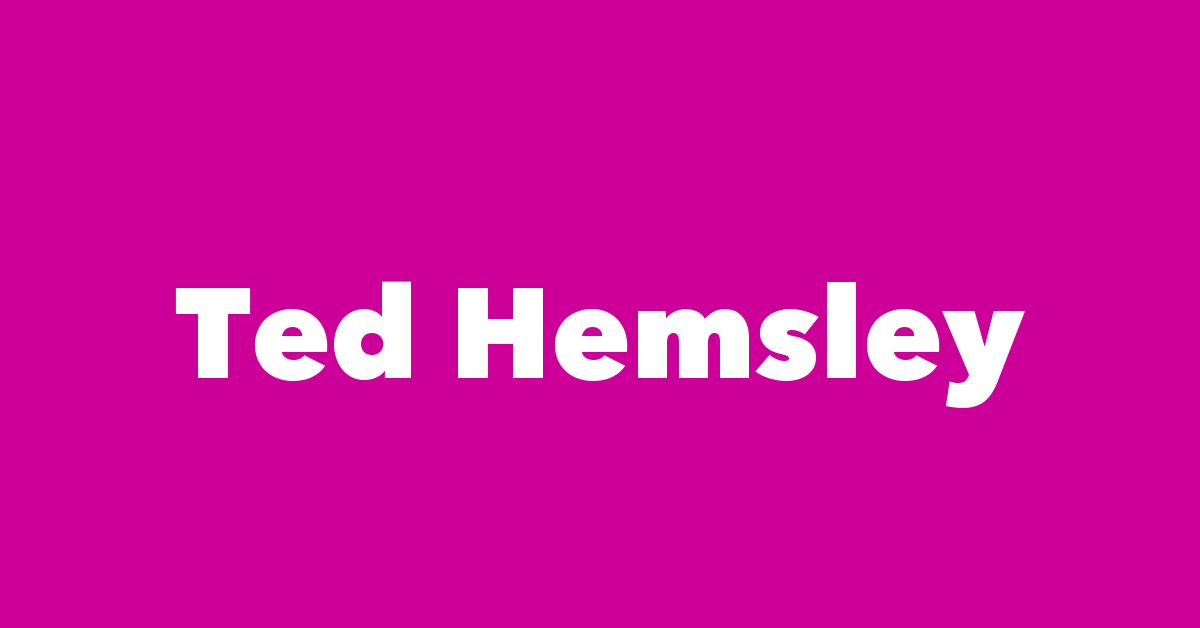 Ted Hemsley - Spouse, Children, Birthday & More