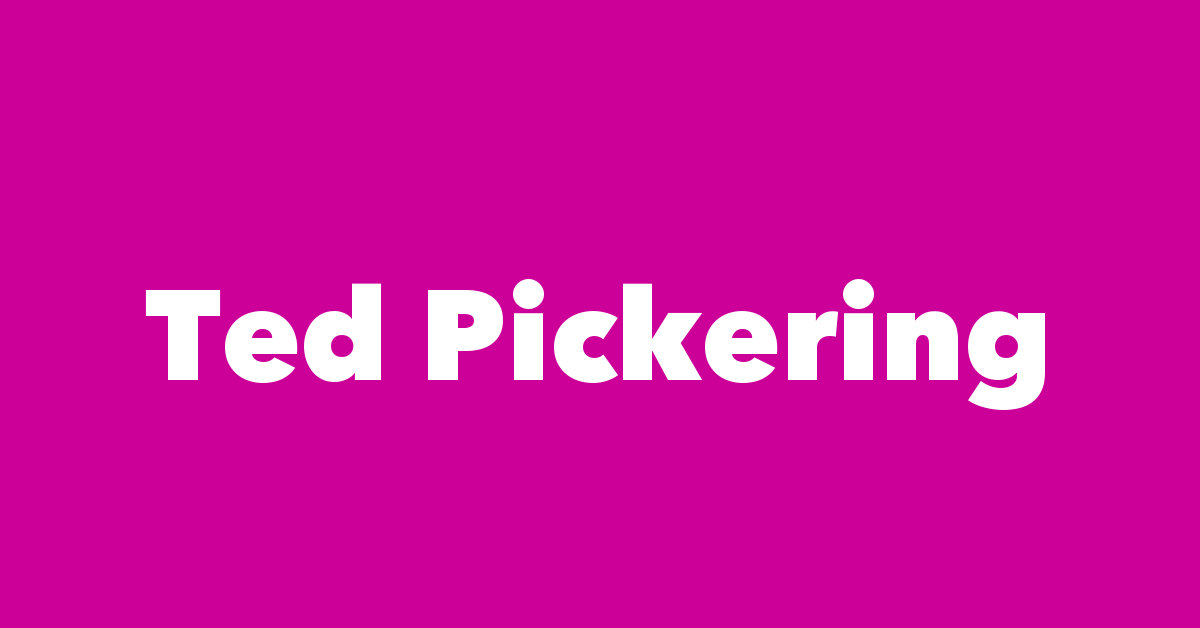 Ted Pickering - Spouse, Children, Birthday & More