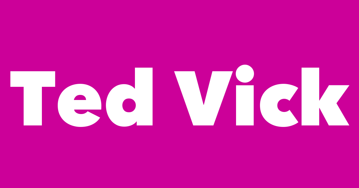 Ted Vick - Spouse, Children, Birthday & More