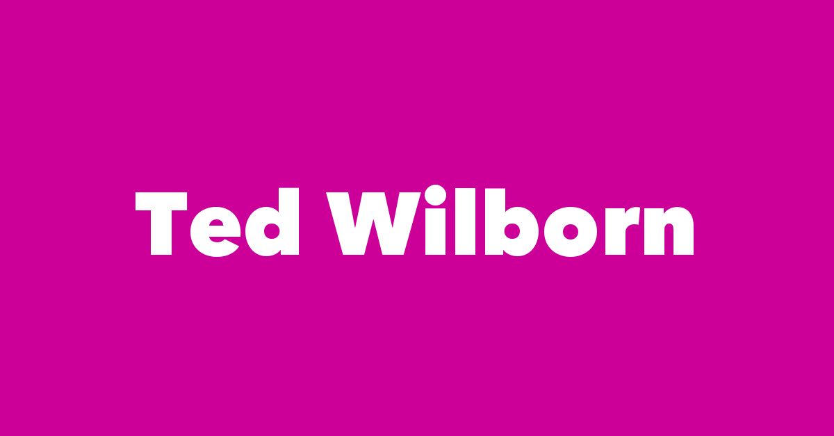 Ted Wilborn - Spouse, Children, Birthday & More