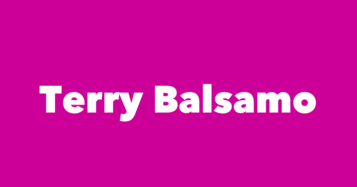 Terry Balsamo - Spouse, Children, Birthday & More