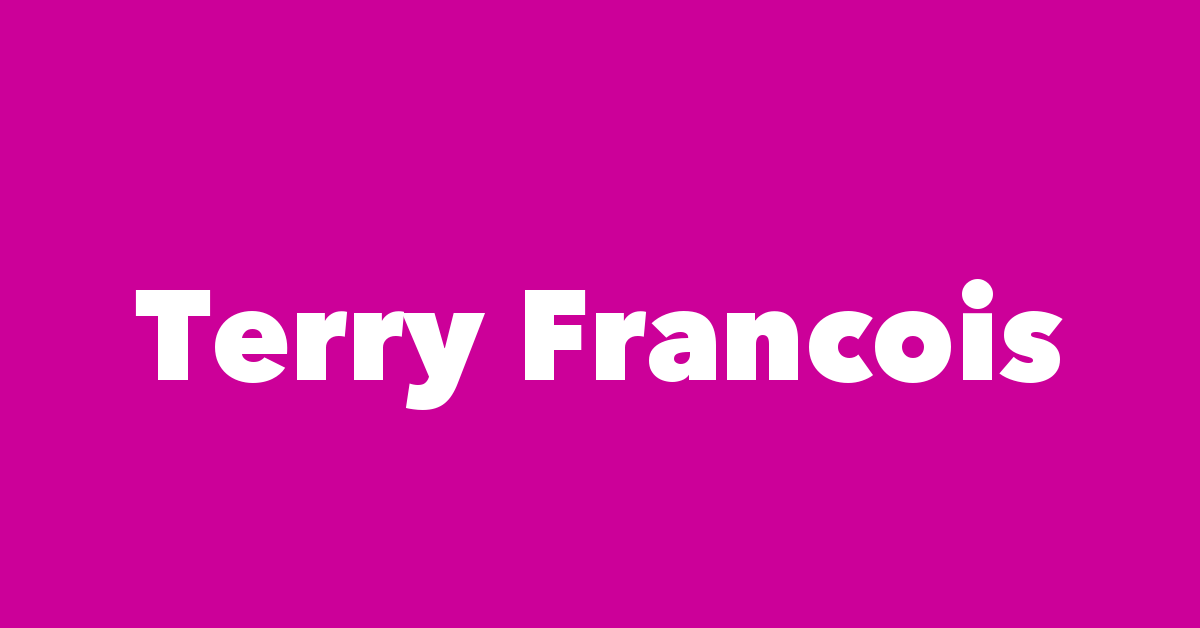 Terry Francois - Spouse, Children, Birthday & More