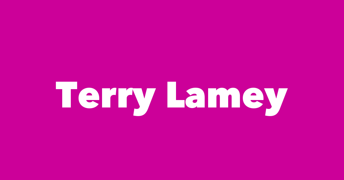 Terry Lamey - Spouse, Children, Birthday & More