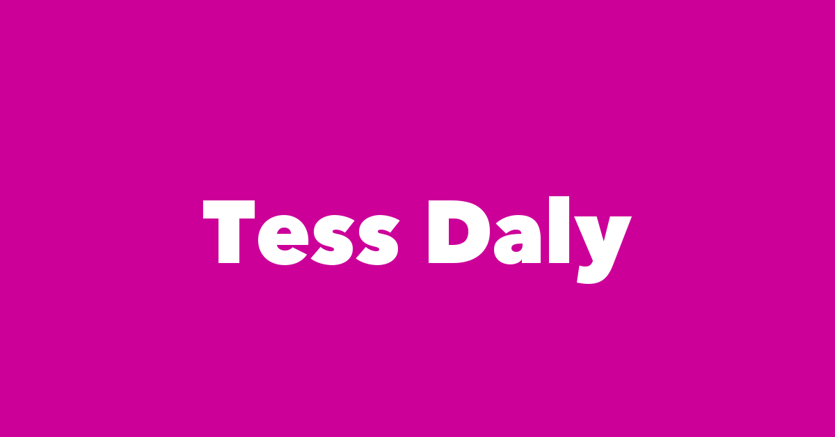 Tess Daly - Spouse, Children, Birthday & More