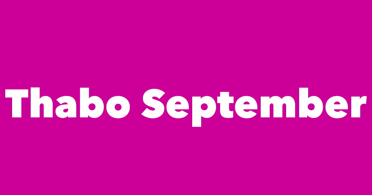 Thabo September - Spouse, Children, Birthday & More