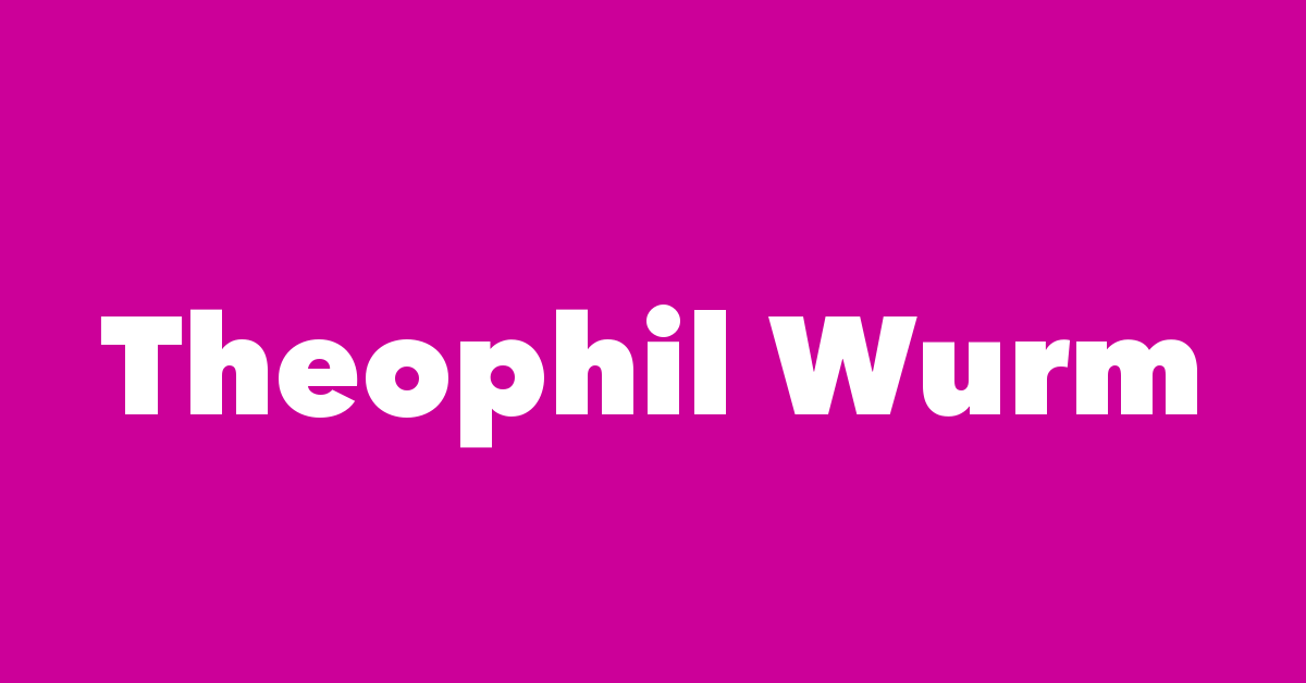 Theophil Wurm - Spouse, Children, Birthday & More