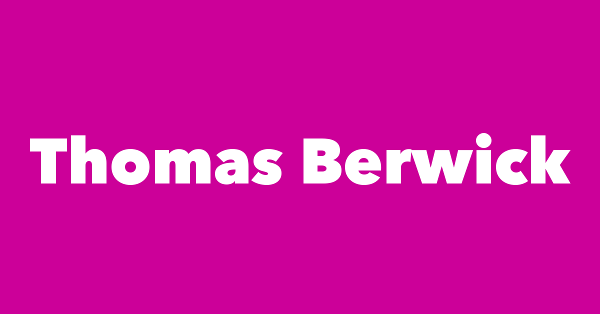 Thomas Berwick - Spouse, Children, Birthday & More