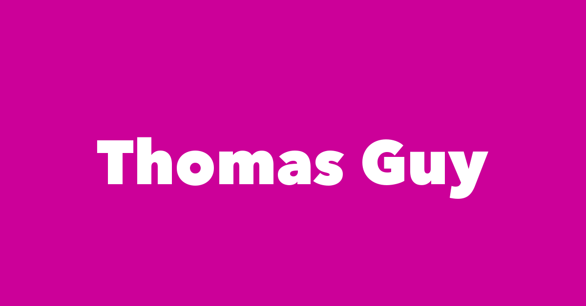 Thomas Guy - Spouse, Children, Birthday & More
