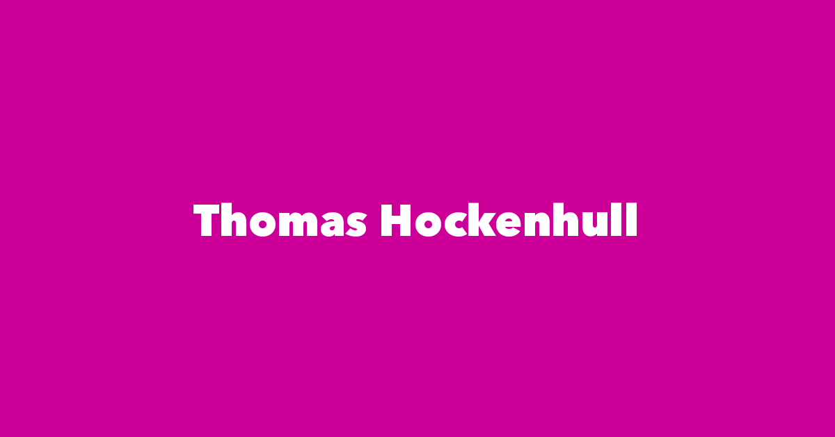 Thomas Hockenhull - Spouse, Children, Birthday & More